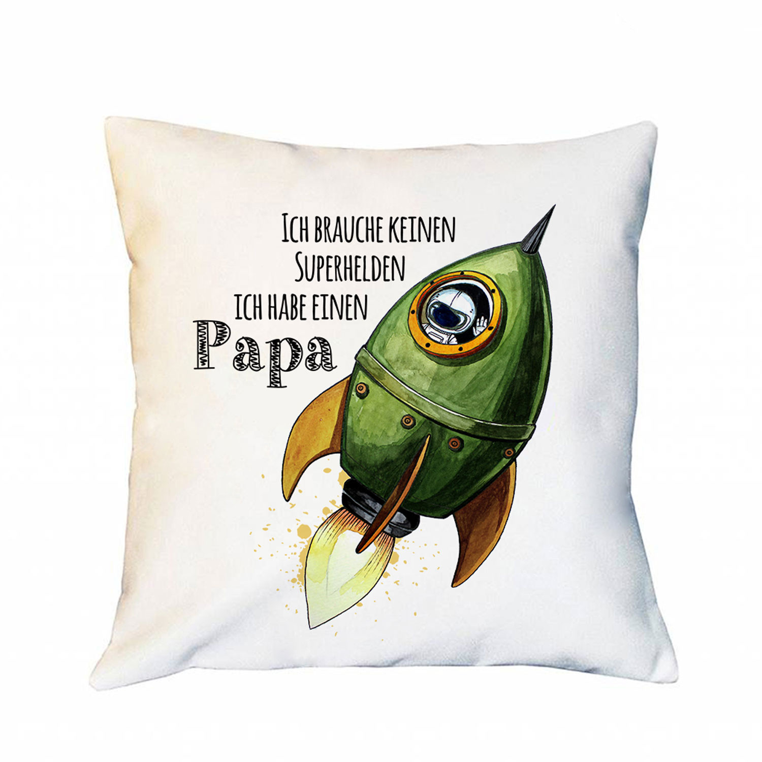 Kissen mit Rakete Astronaut & Spruch Superhelden ich habe Papa ...